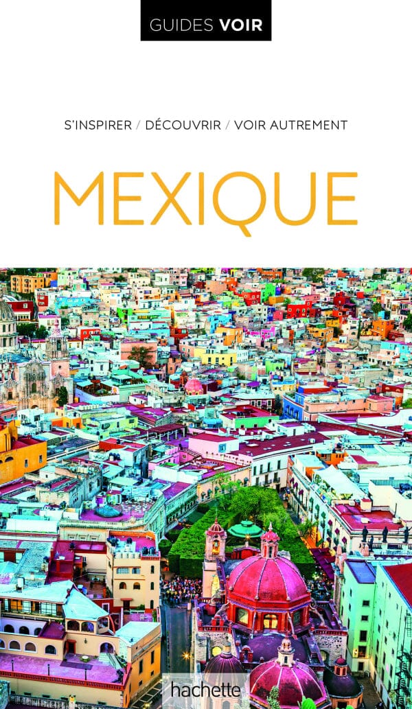 Travel guide - Mexico | Guides Voir (French) – Cartovia